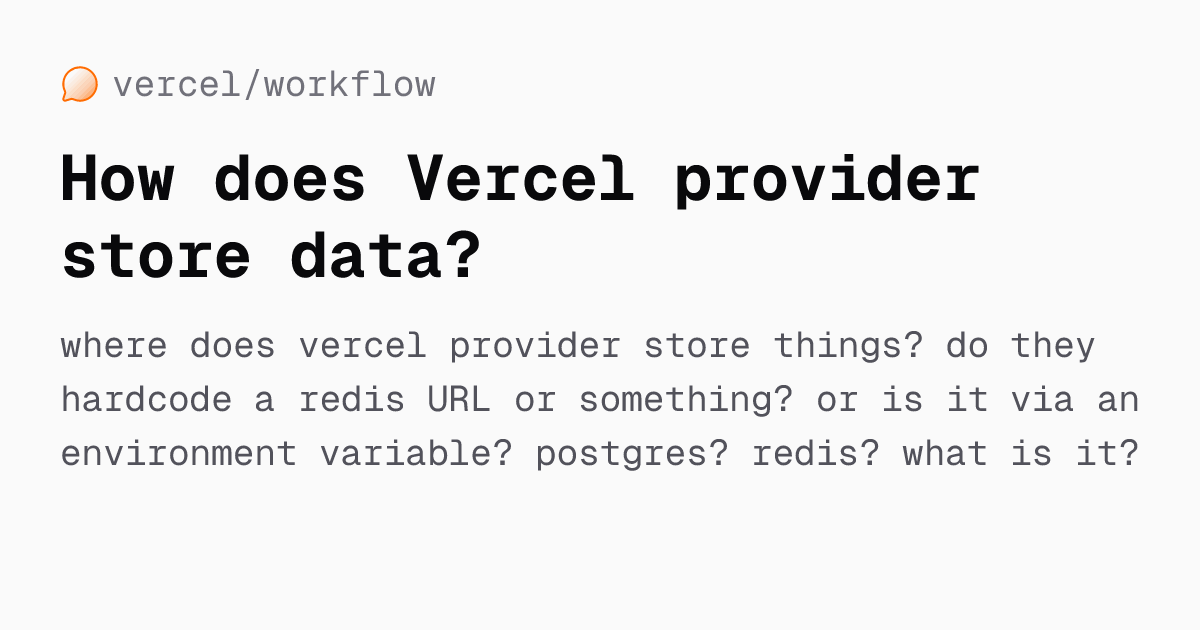 How does Vercel provider store data? — vercel/workflow